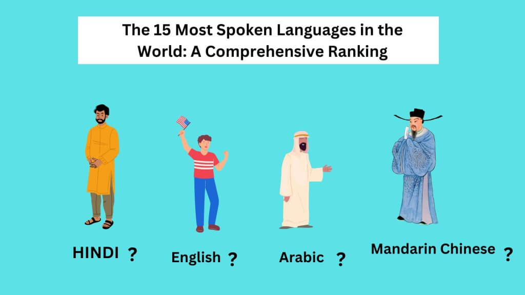 The 15 Most Spoken Languages in the World: A Comprehensive Ranking
