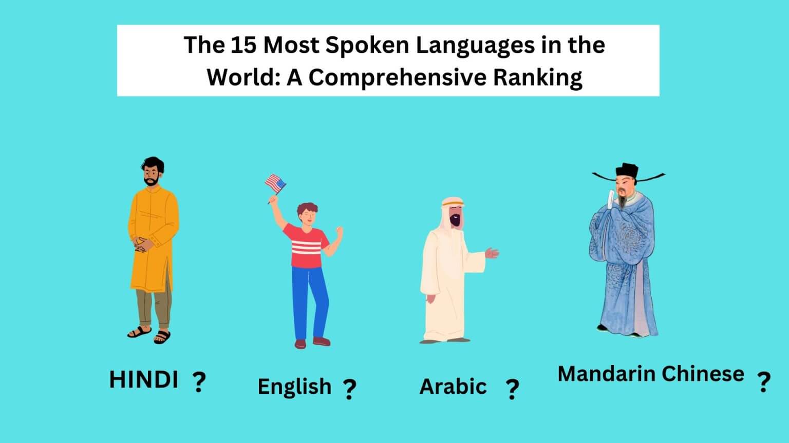 The 15 Most Spoken Languages in the World: A Comprehensive Ranking