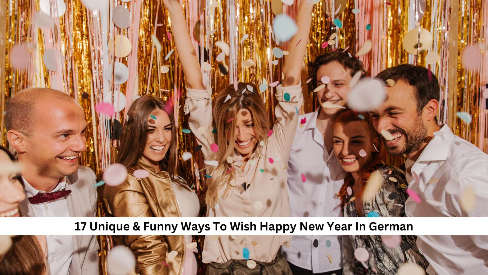 17 Unique & Funny Ways To Wish Happy New Year In German