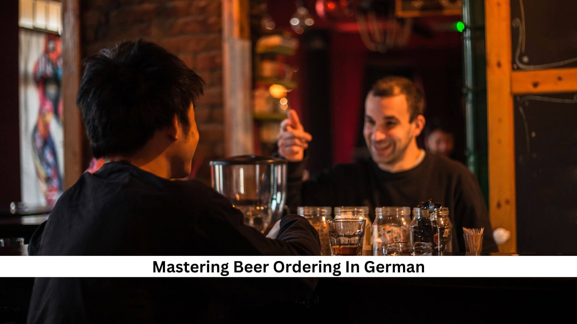 Mastering Beer Ordering In German: And Cheers Like A Local!