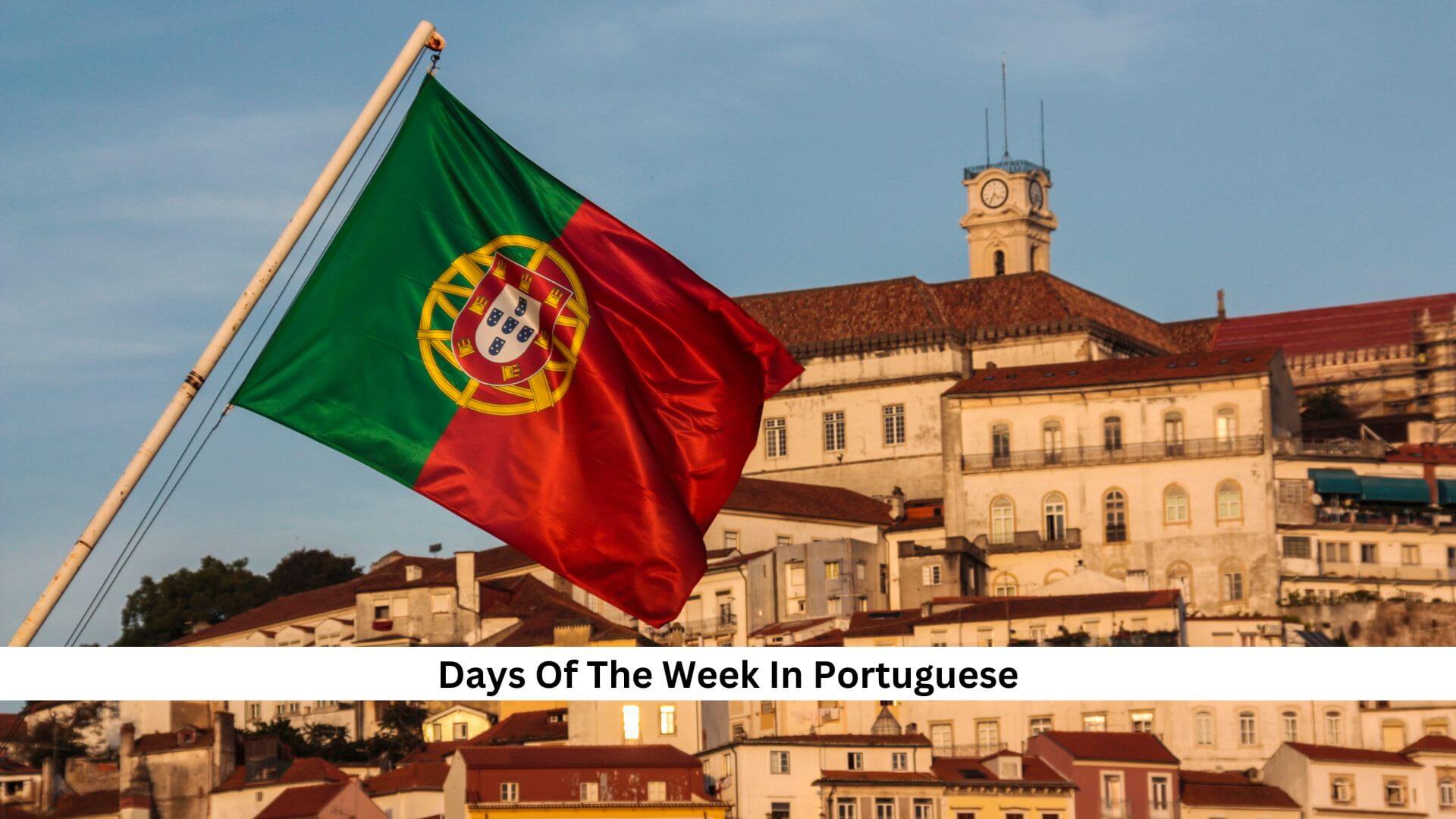 Days Of The Week In Portuguese: Your Ultimate Guide