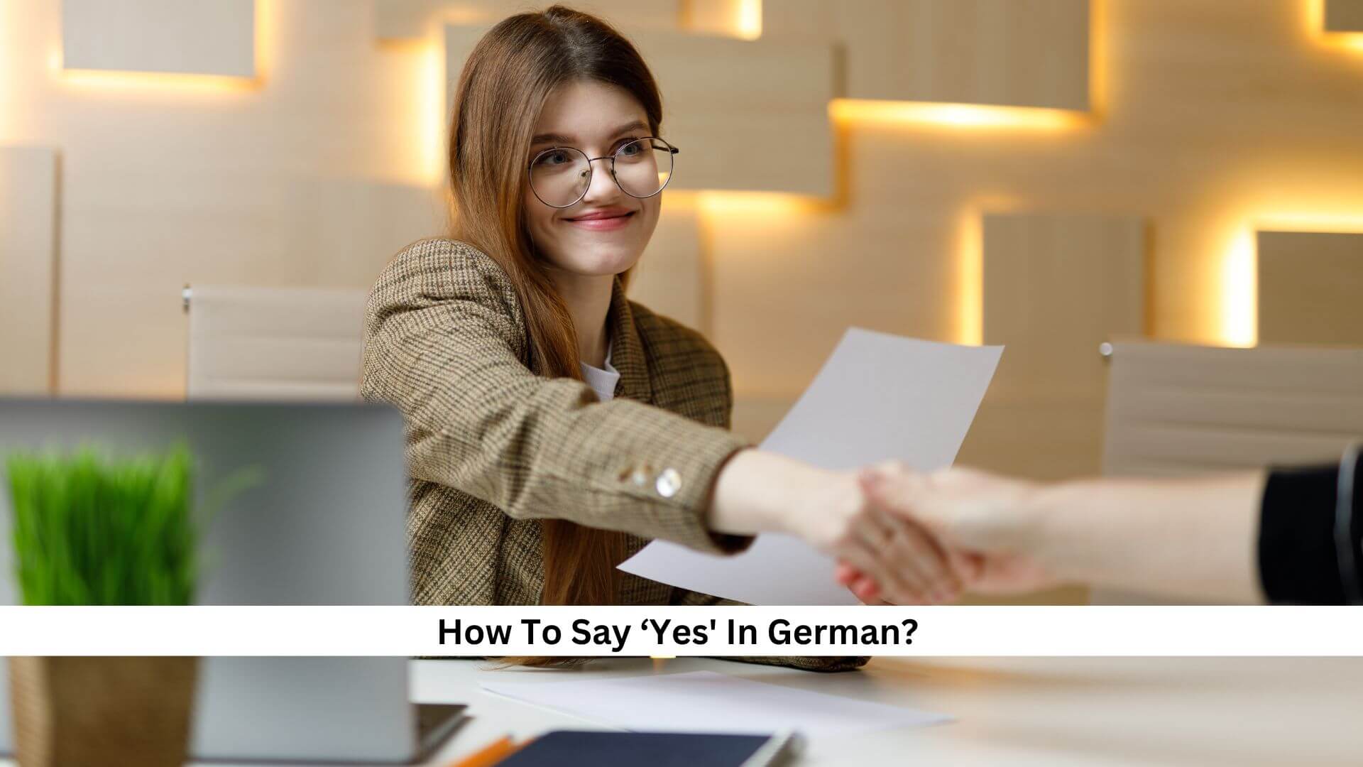 35 Unique Ways To Say Yes In German [Formal And Informal]