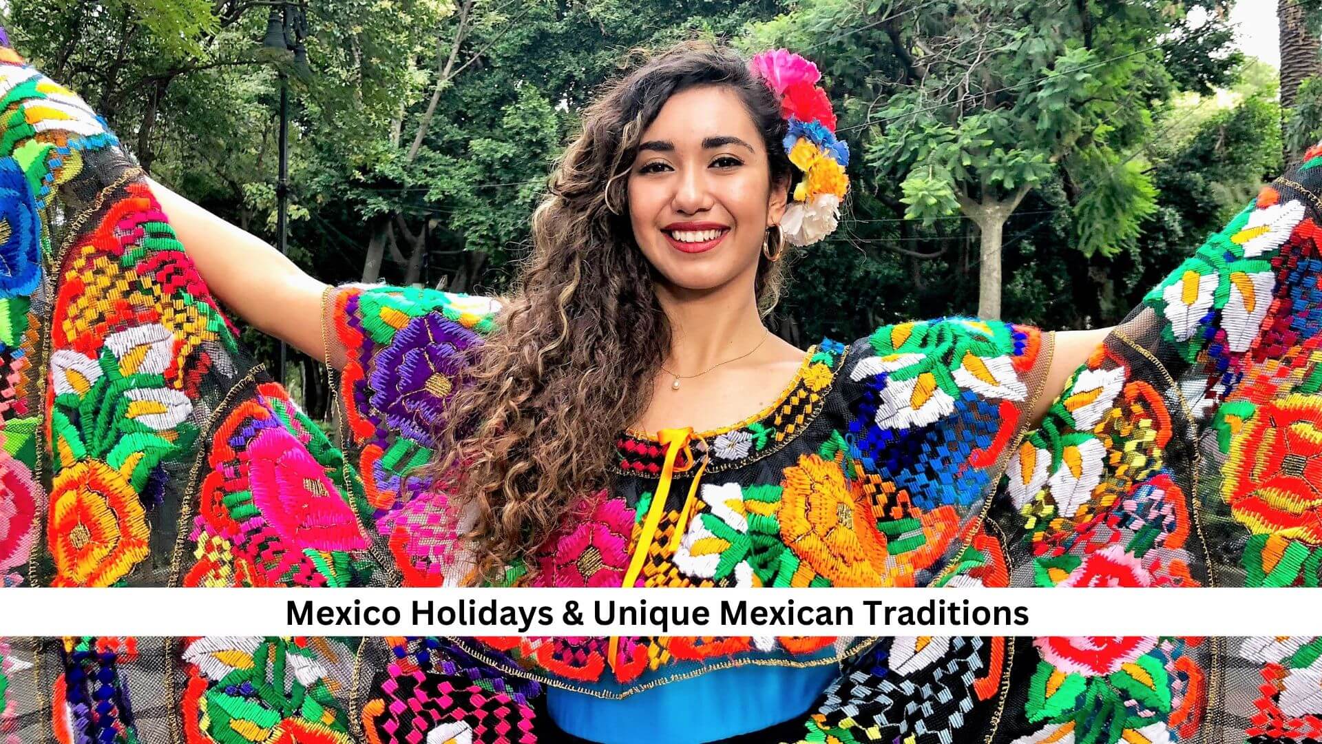 40 Mexico Holidays & Unique Mexican Traditions [2024 Update]