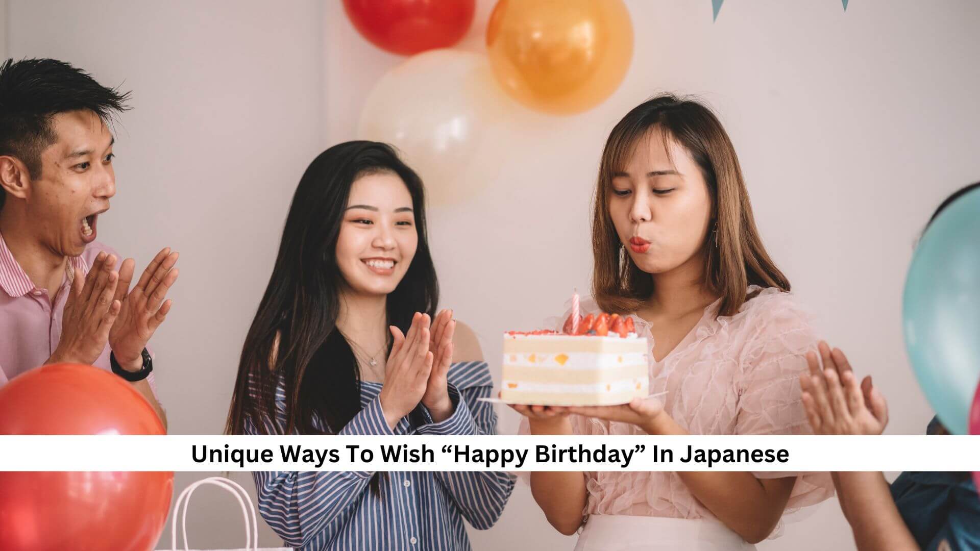 33 Unique Ways To Wish “Happy Birthday” In Japanese Like A Native Speaker
