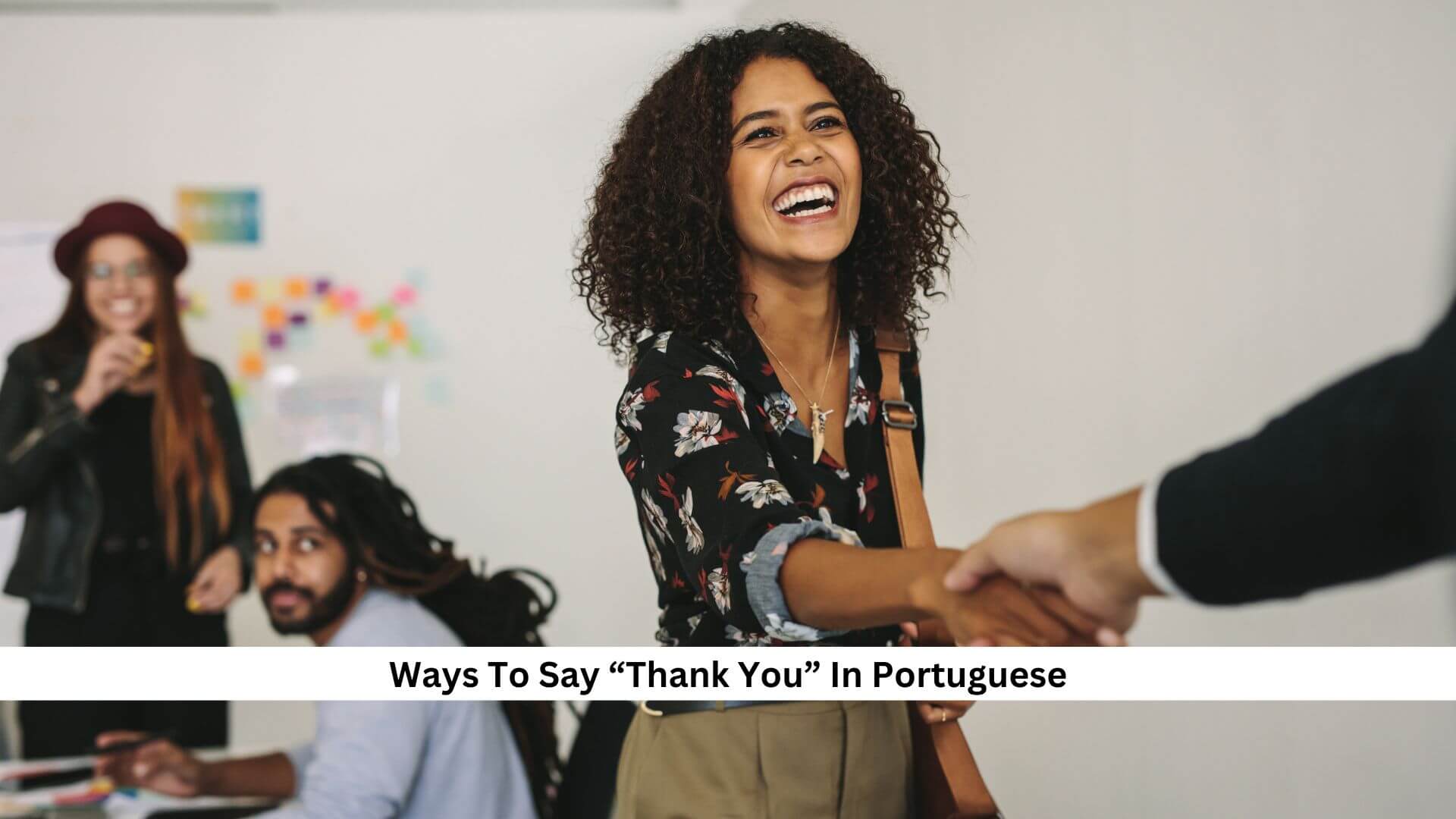 20 Ways To Say “Thank You” In Portuguese