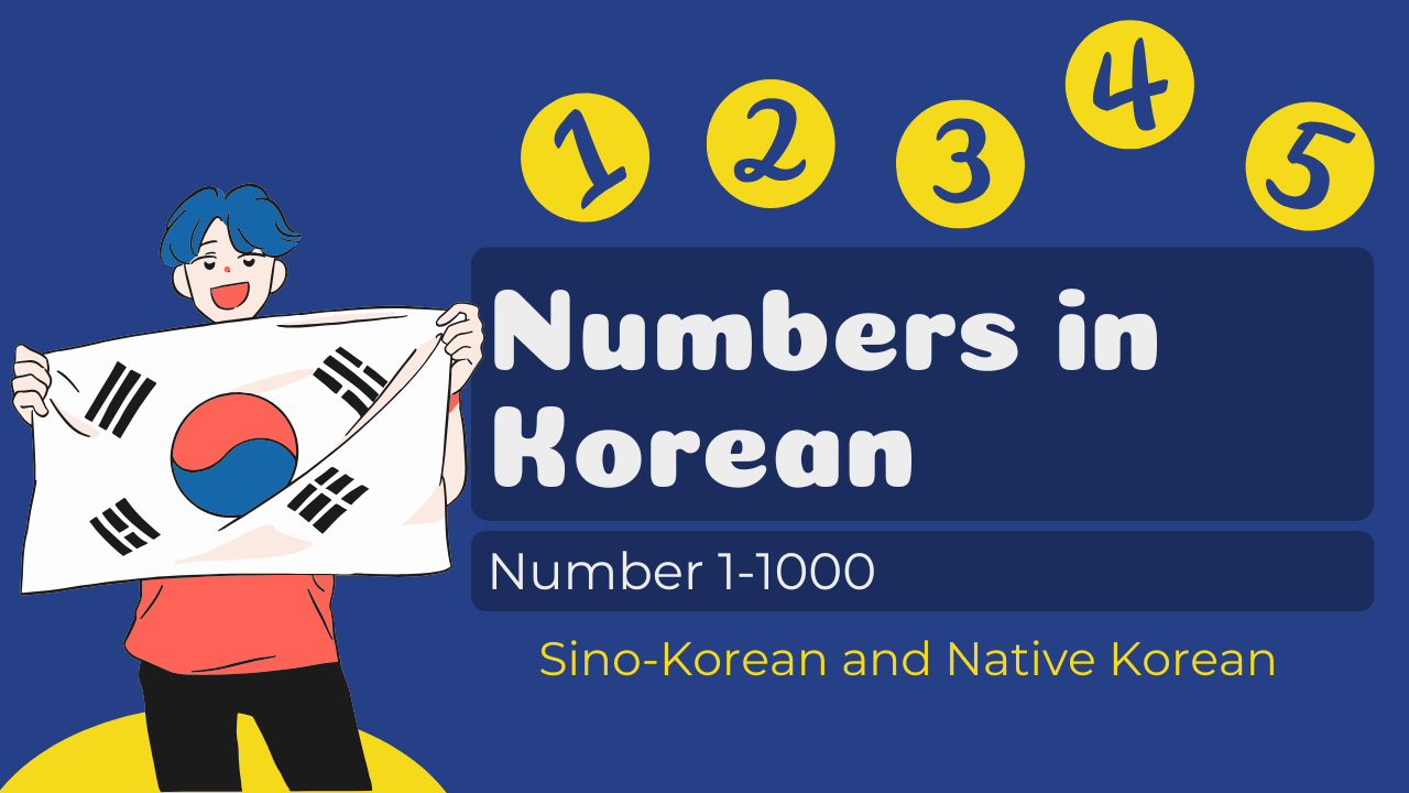 Korean Numbers: How To Count From 1 – 1000 [Easy Guide]