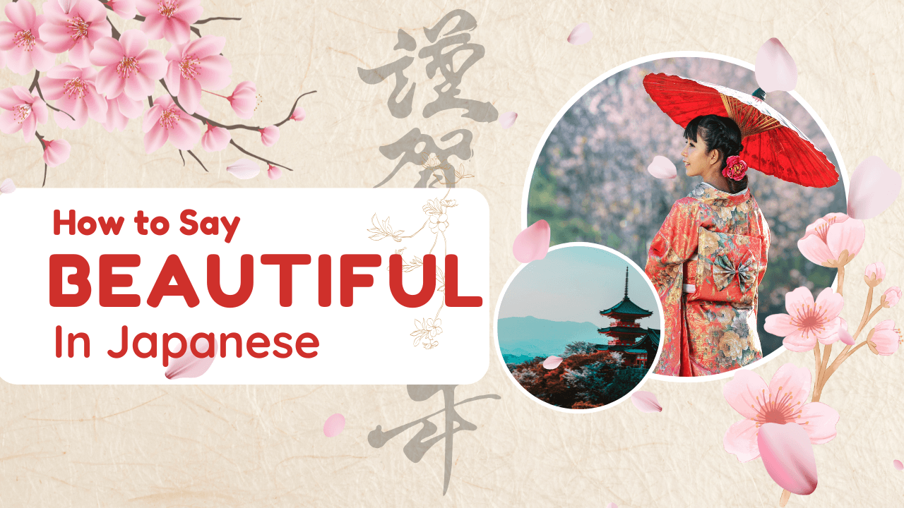 33 Unique Ways To Say "Beautiful" In Japanese