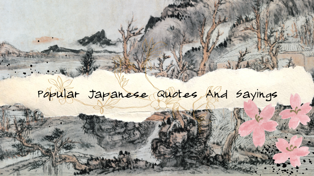 111+ Popular Japanese Quotes And Sayings [with English Translations]