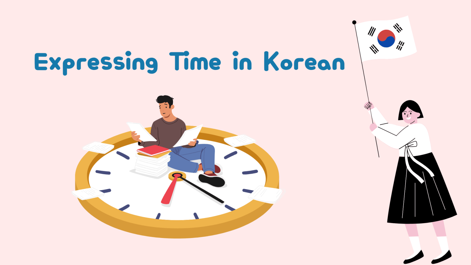 How to Tell Time in Korean? Here's Everything You Need To Know